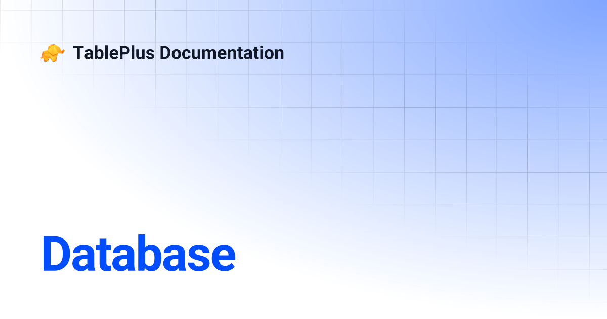 Database | TablePlus Documentation